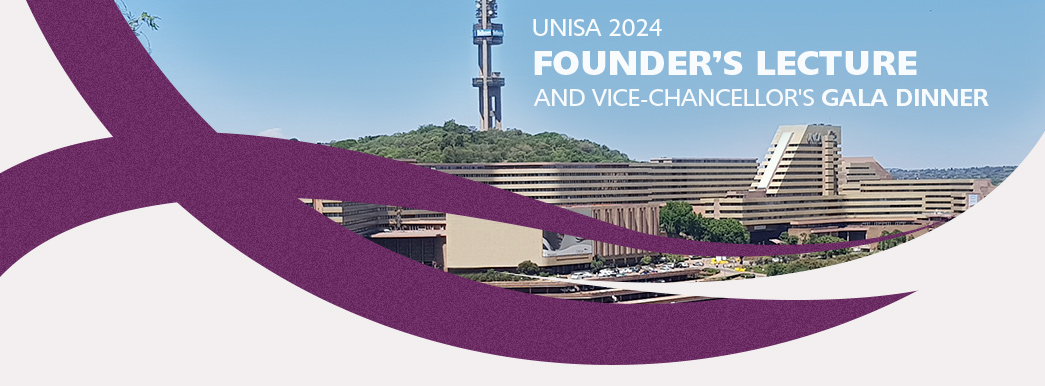 Unisa 2024 Founders Lecture - Keynote Speaker